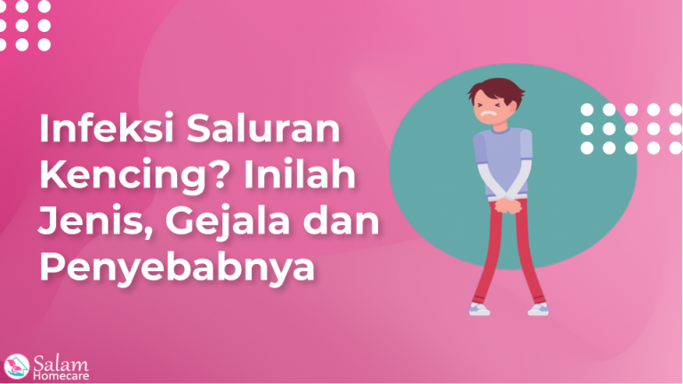 Infeksi Saluran Kencing? Inilah Jenis, Gejala dan Penyebabnya - Salam ...