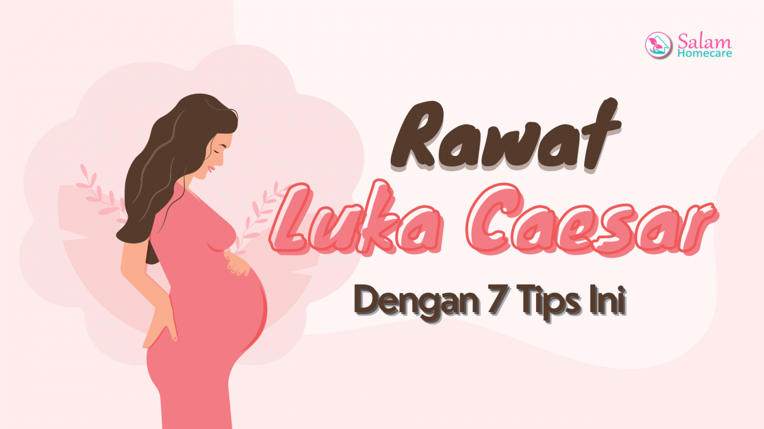 Rawat Luka Caesar Dengan 7 Cara Ini - Salam Homecare