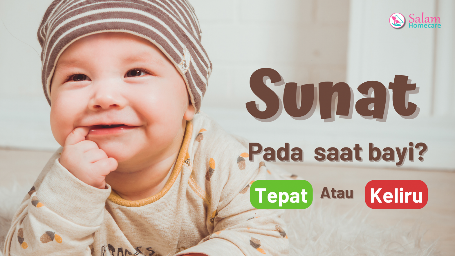 Sunat Pada Saat Bayi? Yuk Kenali Dulu Plus Minusnya! - Salam Homecare