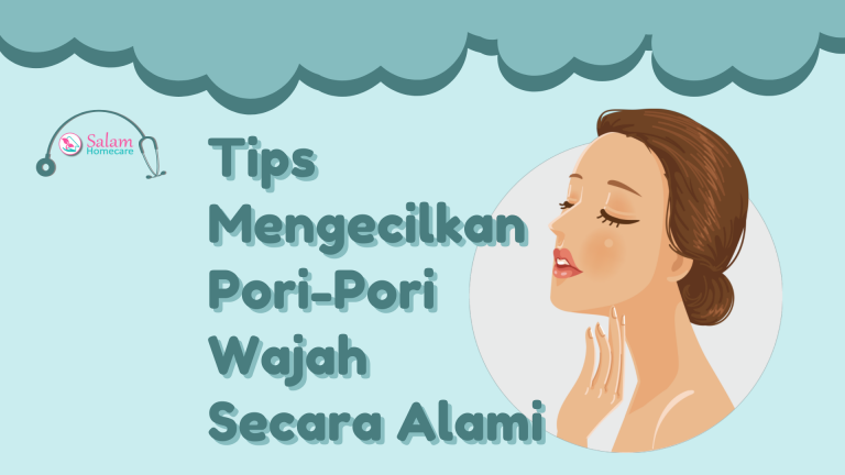 9 Tips Mengecilkan Pori-Pori Wajah Secara Alami - Salam Homecare