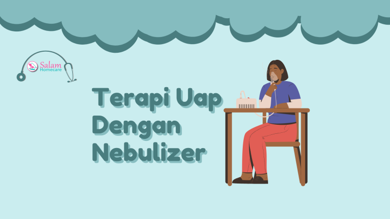 Terapi Uap Dengan Nebulizer - Salam Homecare