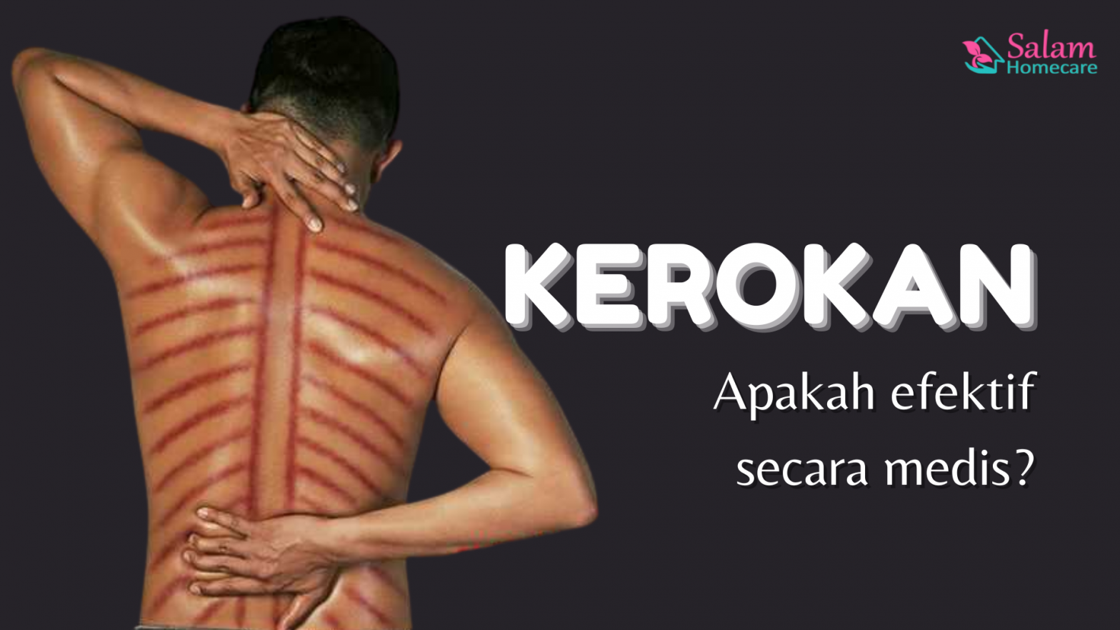 Masuk Angin? Kerokan Aja - Salam Homecare