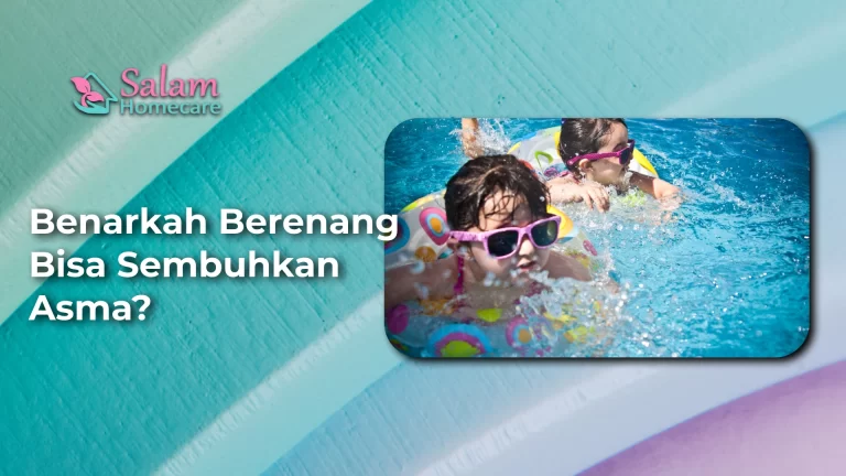 Benarkah Berenang Bisa Sembuhkan Asma? - Salam Homecare