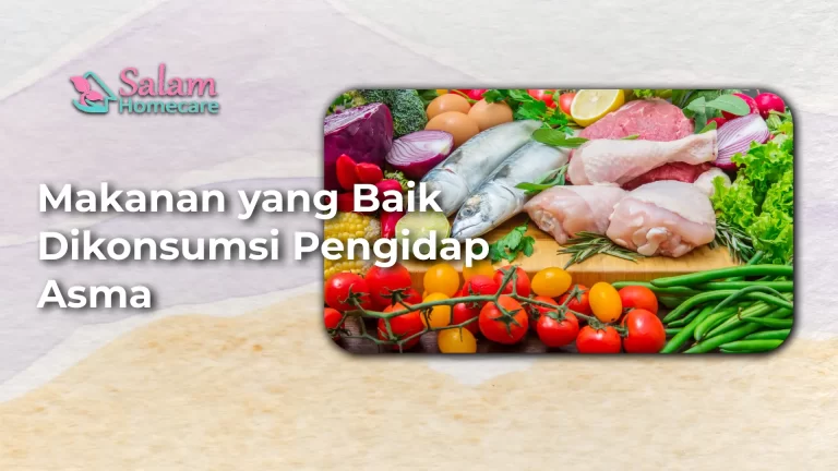 Makanan yang Baik Dikonsumsi Pengidap Asma - Salam Homecare