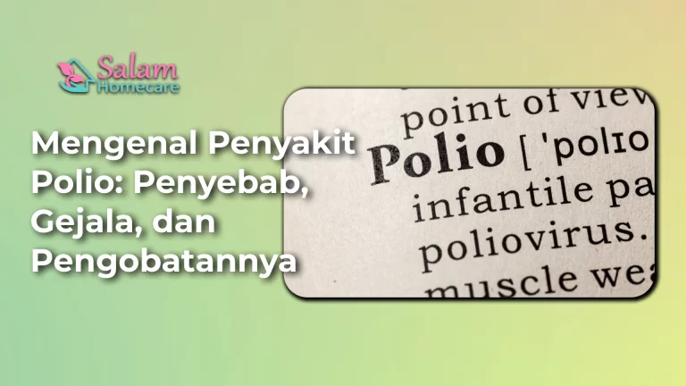 Mengenal Penyakit Polio: Penyebab, Gejala, dan Pengobatannya - Salam ... Mengenal Penyakit Polio: Penyebab, Gejala, dan Pengobatannya - Salam ...